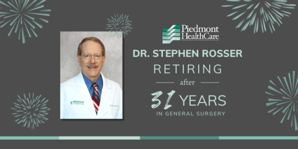 Dr. Stephen Rosser Retires After 31 Years of Service - Piedmont HealthCare