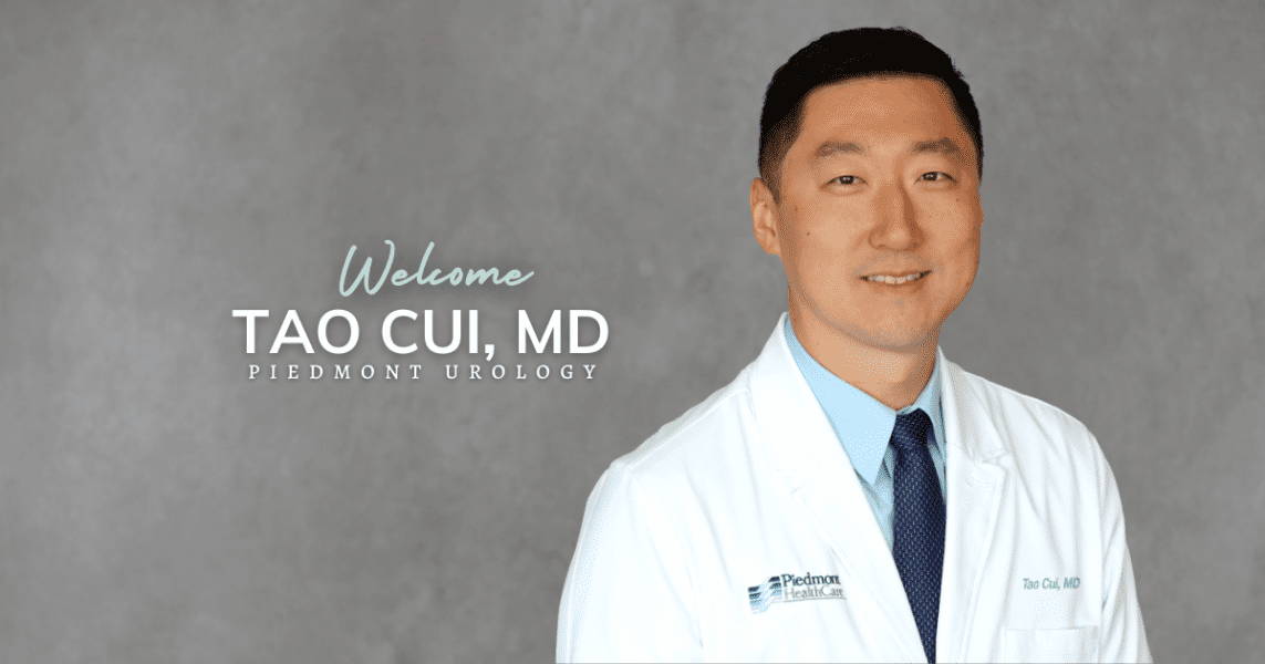 Piedmont HealthCare Welcomes New Urologist, Dr. Tao Cui, to Piedmont Urology - Piedmont HealthCare